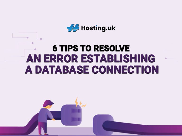 6 Ways to Resolve a Database Connection Error - Hosting.co.uk 6 Ways to Resolve a Database Connection Error - Hosting.co.uk