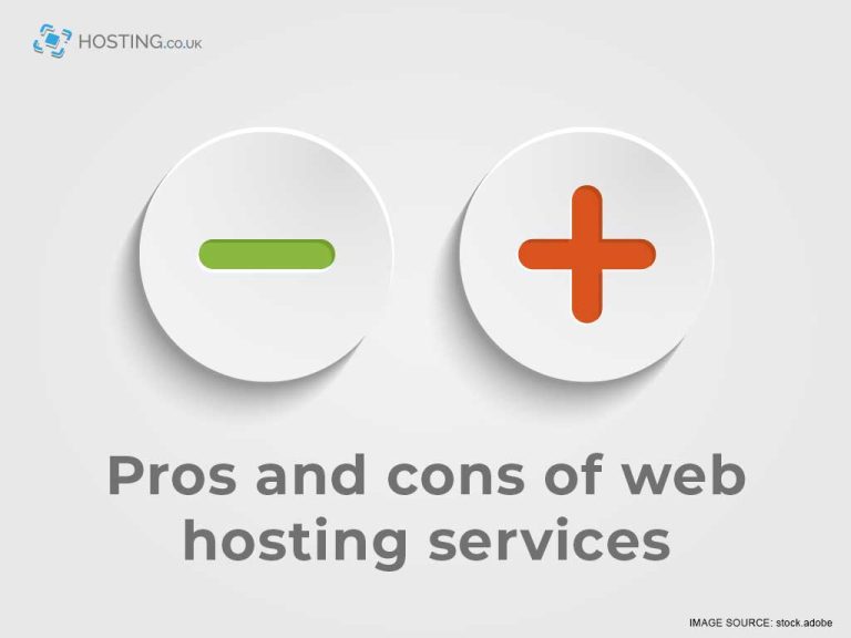 Pros and Cons of Web Hosting Services - Hosting.co.uk