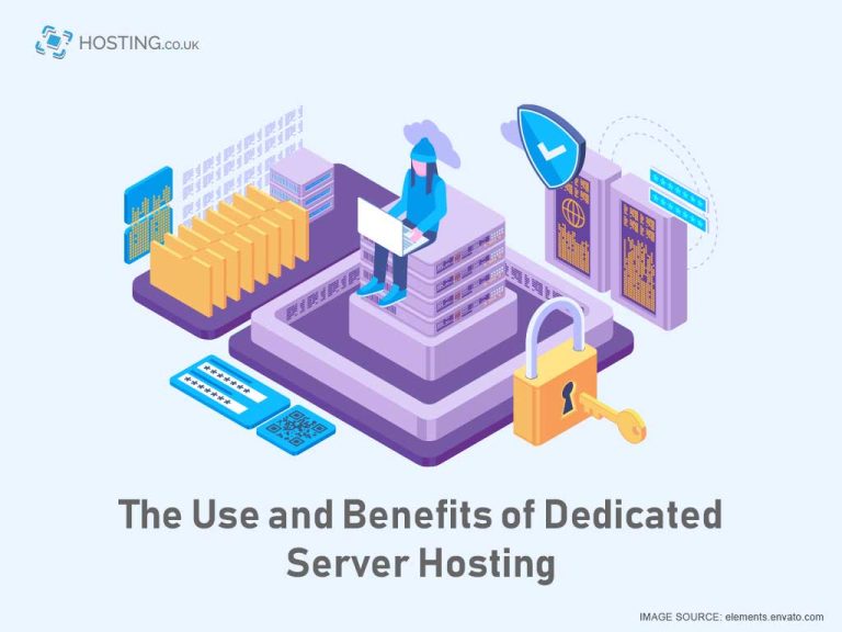 Understanding The Benefits of Dedicated Server Hosting : Hosting.co.uk